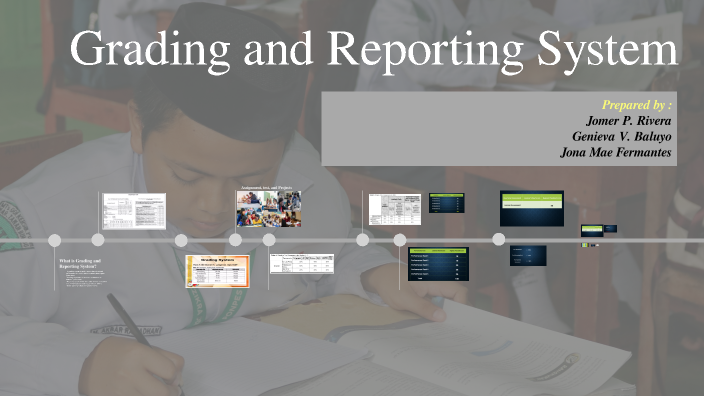 Grading and Reporting System by jhomer rivera on Prezi