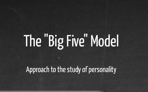 The "Big Five" Model by Kamila Czuczwara on Prezi
