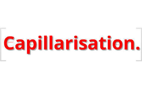 capillarisation. by Tom Bragg on Prezi