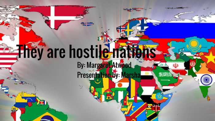 They are hostile nations by Marsha Louis on Prezi