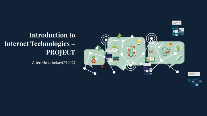 Introduction to Internet Technologies – PROJECT by sheeesh boii on Prezi