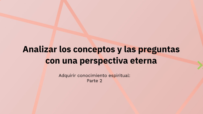 Analizar los conceptos y las preguntas con una perspectiva eterna by ...