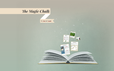 The Magic Chalk by Noor Ahmad on Prezi