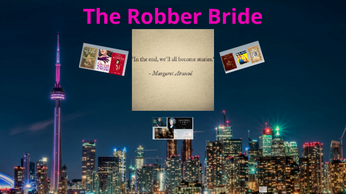 The Robber Bride by Kate M. on Prezi