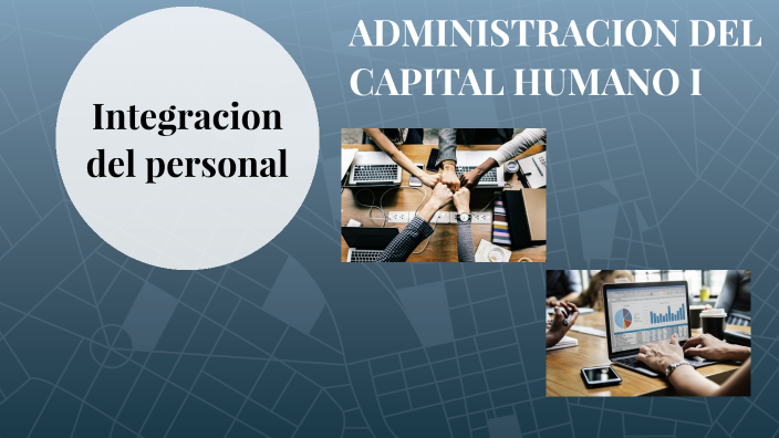 Integracion del personal by itzel osorio on Prezi