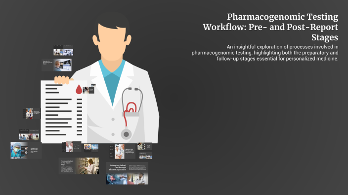 Pharmacogenomic Testing Workflow: Pre- and Post-Report Stages by Komal ...