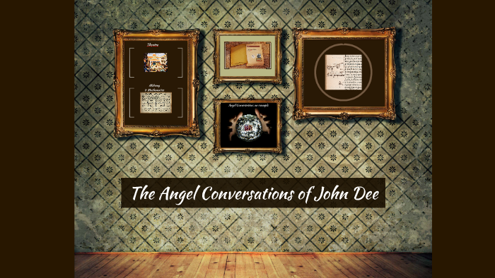 The Angel Conversations of John Dee by Csapdle Csacsi on Prezi