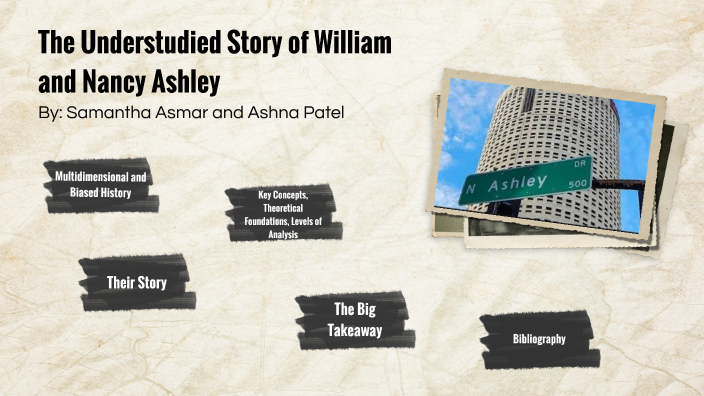 William and Nancy Ashley by Ashna Patel on Prezi
