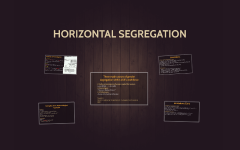 HORIZONTAL SEGREGATION by Felix Lawalata on Prezi