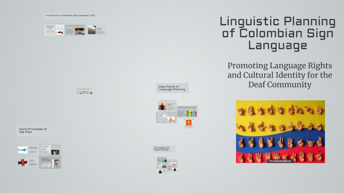 Linguistic Planning of Colombian Sign Language by kevin campos on Prezi