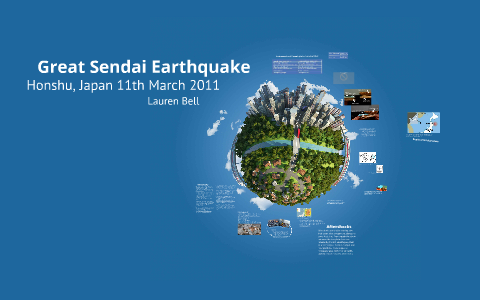 Great Sendai Earthquake by on Prezi