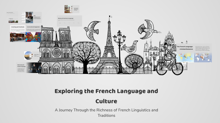 Exploring the French Language and Culture by Aiden Ebanks on Prezi