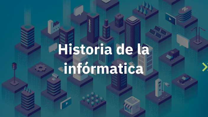 Historia de la infórmatica by Andrés Nava on Prezi