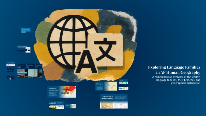 Exploring Language Families in AP Human Geography by Lizei Uys on Prezi