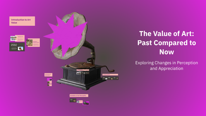 The Value of Art: Past Compared to Now by Mehrad Rahimi Mousavi on Prezi