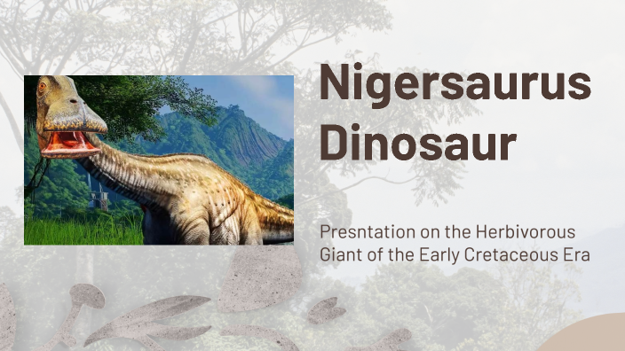 Nigersaurus Dinosaur by Connor Wilson on Prezi