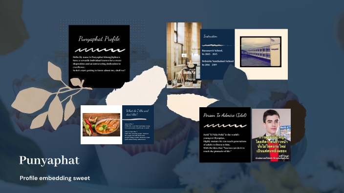 Punyaphat Personal Profile by PUNYAPHAT KHONGJITPHAEW on Prezi