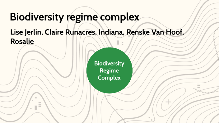 Biodiversity regime complex by Lise Jerlin on Prezi