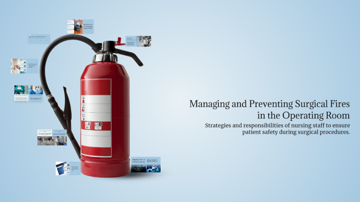 Managing and Preventing Surgical Fires in the Operating Room by Winnie ...