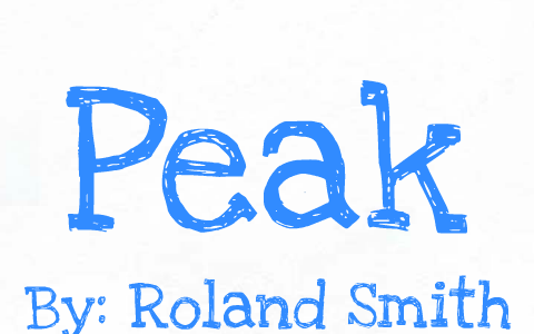 Peak by Roland Smith by Frozendarkness on Prezi