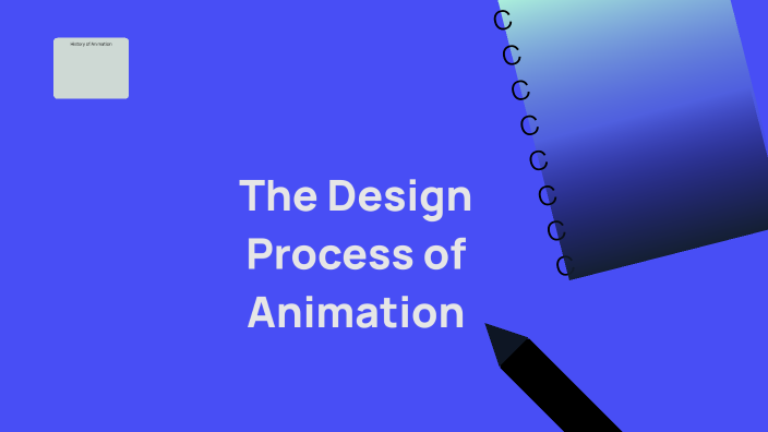 The Design Process of animation by Brigid Cook on Prezi