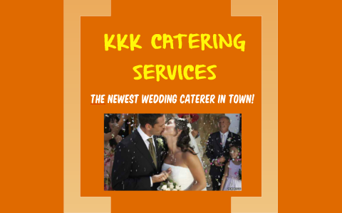 KKK Catering Services by Scott Baraquel on Prezi