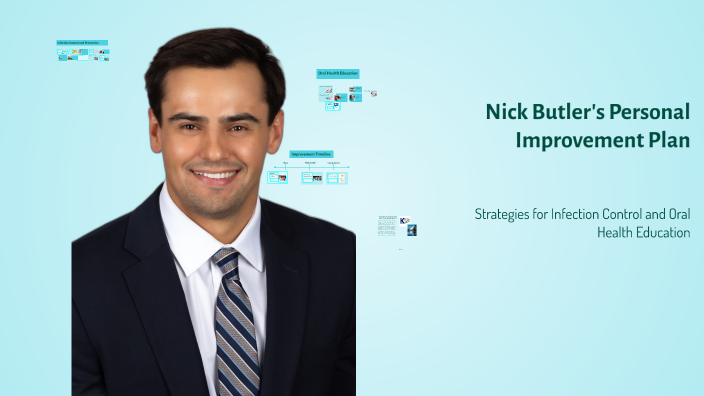 Nick Butler's Personal Improvement Plan by Nick Butler on Prezi