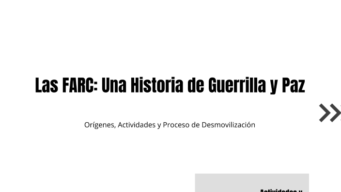 Las FARC: Una Historia de Guerrilla y Paz by anna munera on Prezi