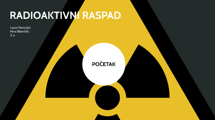 radioaktivni raspad by ninja b on Prezi