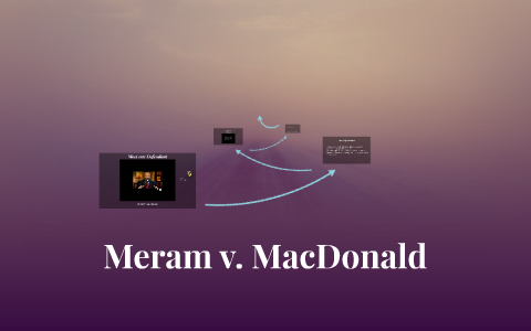 Meram v. MacDonald by Jordan Larsen on Prezi