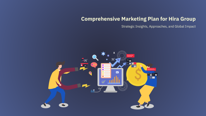 Comprehensive Marketing Plan for Hira Group by Ulu Studio on Prezi