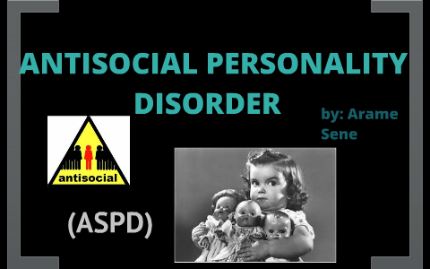 antisocial personality project by Arame Sene on Prezi