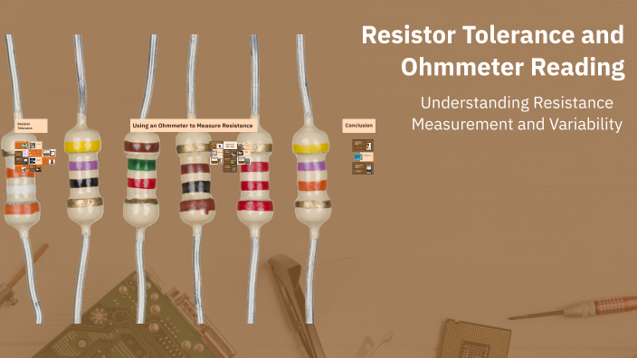 Resistor Tolerance and Ohmmeter Reading by Jayson Base on Prezi