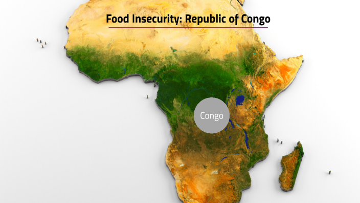 Food Insecurity in Congo by Emory Honnold on Prezi