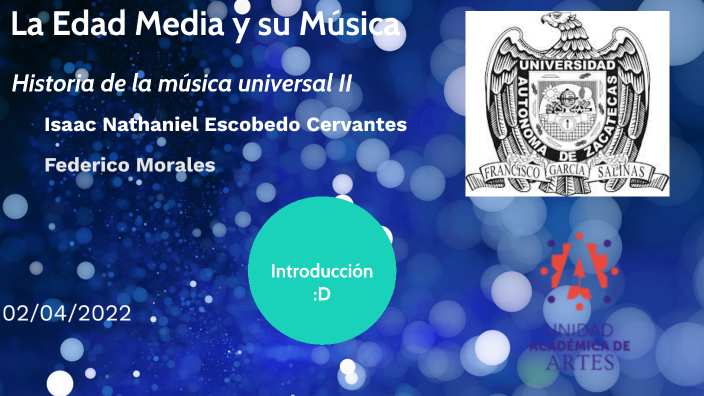 La Edad Media y su Música by Isaac Nathaniel Escobedo Cervantes on Prezi