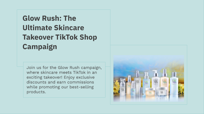 Glow Rush: Skincare Takeover by Abby Averett on Prezi