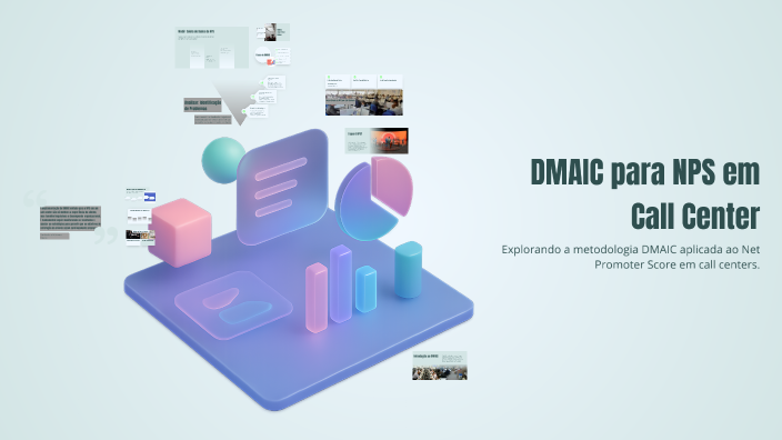 DMAIC para NPS em Call Center by Danielle Gomes on Prezi