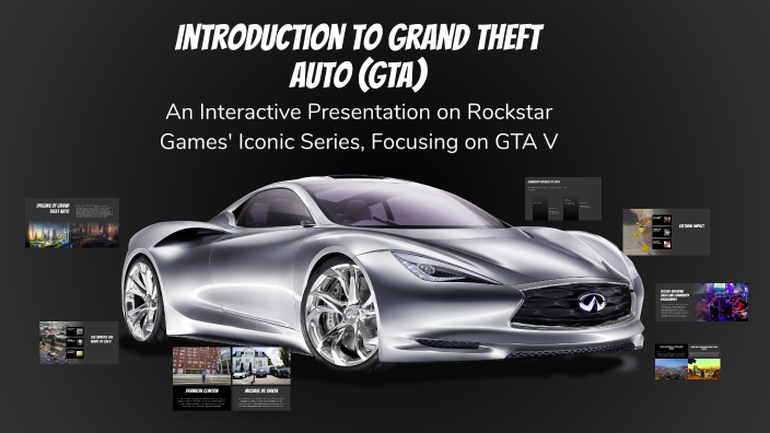Introduction to Grand Theft Auto (GTA) by 張 小張 on Prezi
