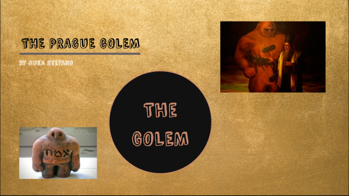 The Golem of Prague by Stefano Cuka on Prezi