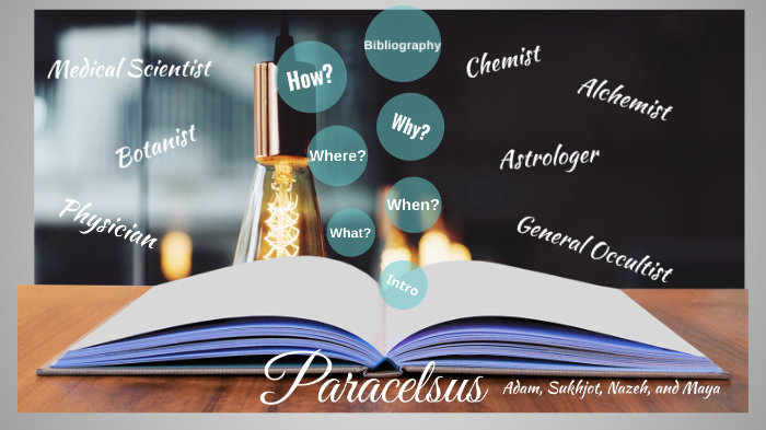 Paracelsus by Maya Farhat on Prezi