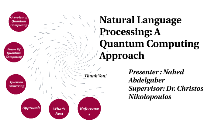Natural Language Processing: A Quantum Computing Approach by Nahed ...