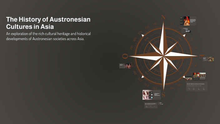 The History of Austronesian Cultures in Asia by Tan, Trisha on Prezi