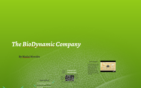 The BioDynamic Company by Madai Morales on Prezi