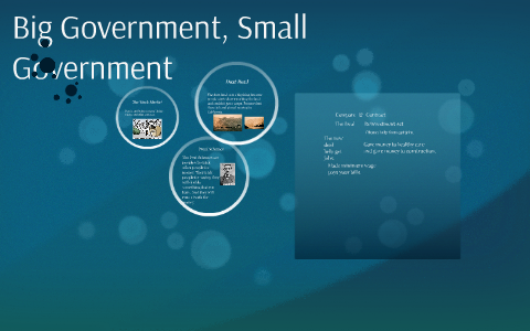 Big Government, Small Government by adrian ornelas on Prezi