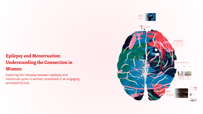Epilepsy and Menstruation: Understanding the Connection in Women by ...