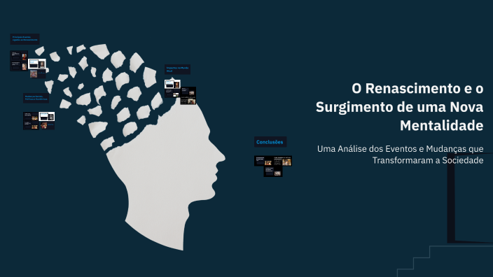 O Renascimento e o Surgimento de uma Nova Mentalidade by sara cristina lopes vieira on Prezi