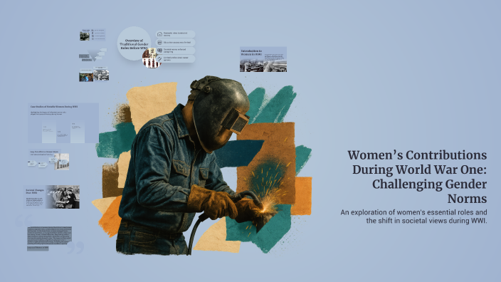 Women’s Contributions During World War One: Challenging Gender Norms by ...