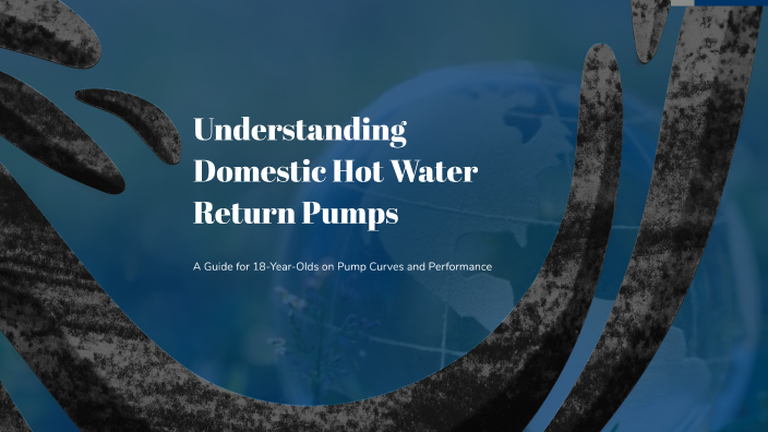 Understanding Domestic Hot Water Return Pumps by Mark Mills on Prezi