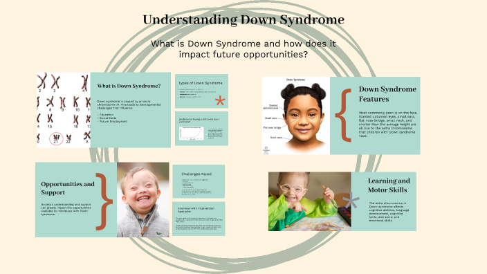 Understanding Down Syndrome by Lydia Wieringa on Prezi