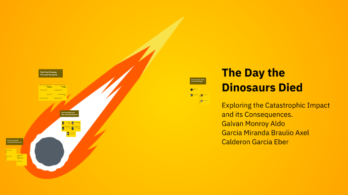 The Day the Dinosaurs Died by Eber Calderon on Prezi